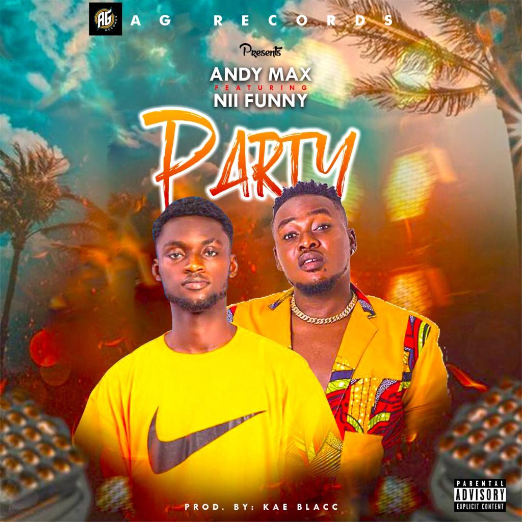 Andy Max Party Ft Nii Funny Ghana s Finest Music Downloads Portal andy-max-party-ft-nii-funny-ghana-s-finest-music-downloads-portal